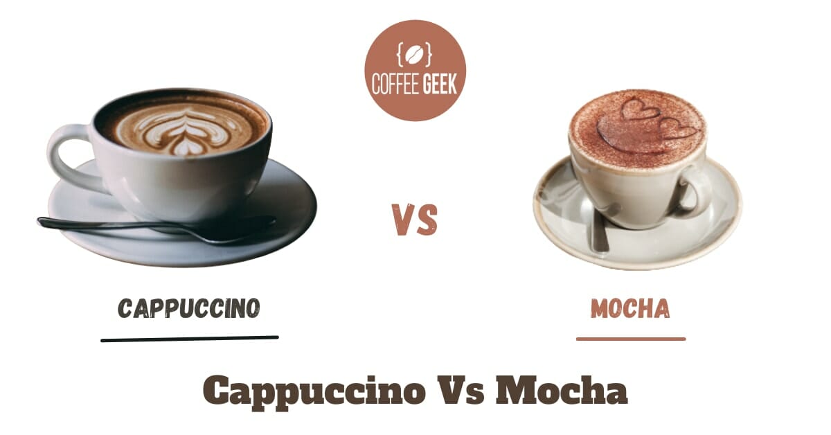 Cappuccino vs Mocha [Explained!] & What Sets Them Both Apart