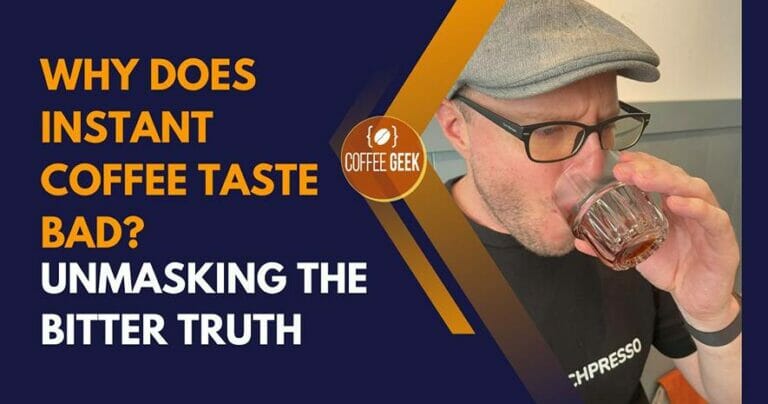 Why Does Instant Coffee Taste Bad? Unmasking the Bitter Truth