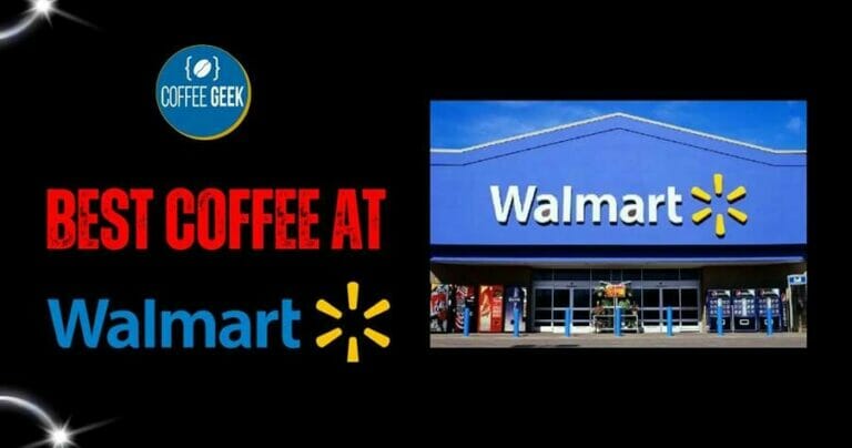 The Best Coffee at Walmart (Compared & Rated)