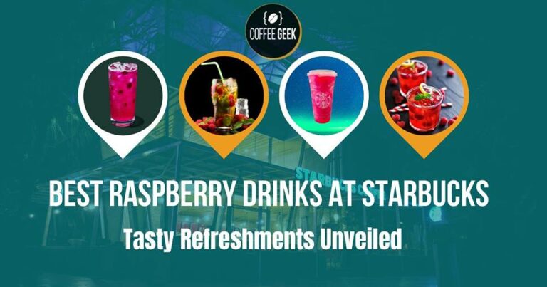 Best Raspberry Drinks at Starbucks: Tasty Refreshments Unveiled